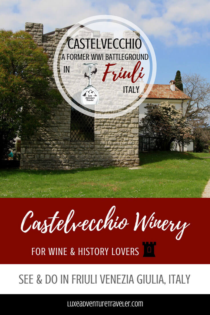 Castelvecchio: The Friuli Winery That Was Once a WWI Battleground ...