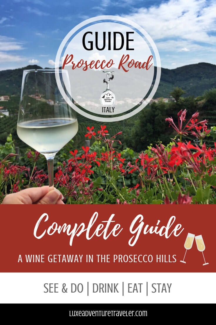 The Luxe Adventure Traveler Guide to The Prosecco Road
