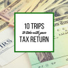 10 Trips to Take With Your Tax Return - Luxe Adventure Traveler