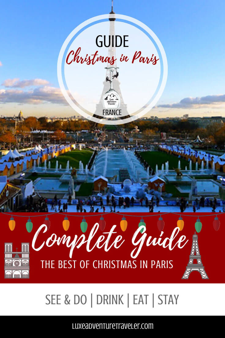 A Guide to Christmas in Paris - Luxe Adventure Traveler