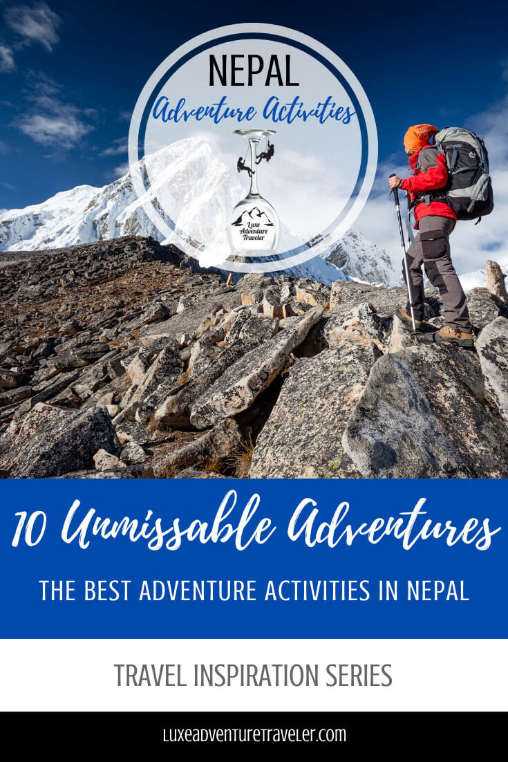 Top 10 Adventure Activities in Nepal - Luxe Adventure Traveler